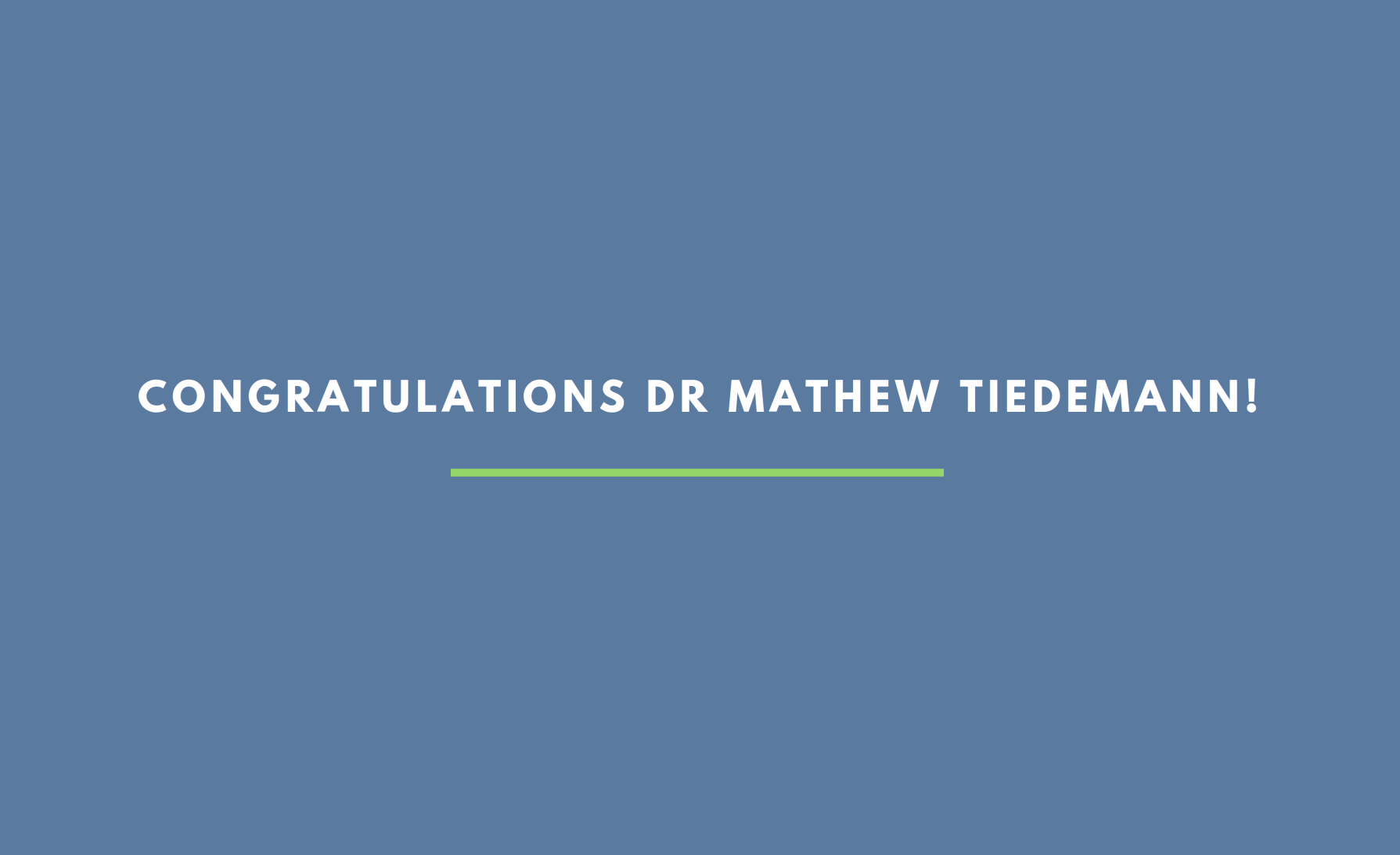 Congratulations Dr Mathew Tiedemann! – Cartherics